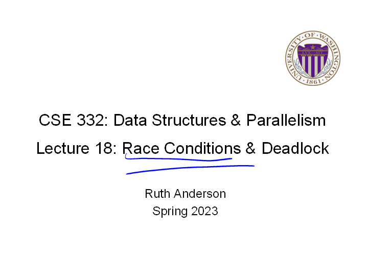 cse332-23sp-lec18-Concurrency-2-ink.cp3